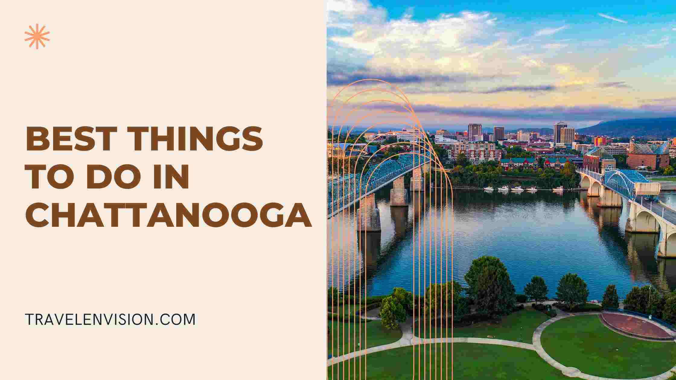 Best Things to Do in Chattanooga - A Comprehensive Guide